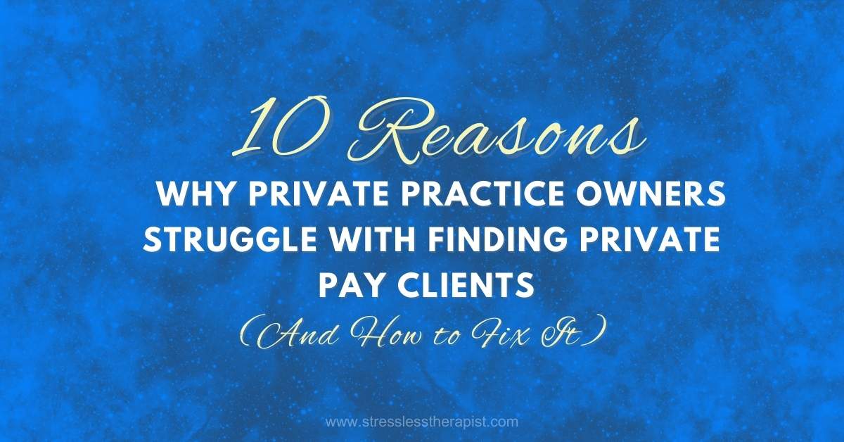 How To Find Private Pay Clients For Your Therapy Practice